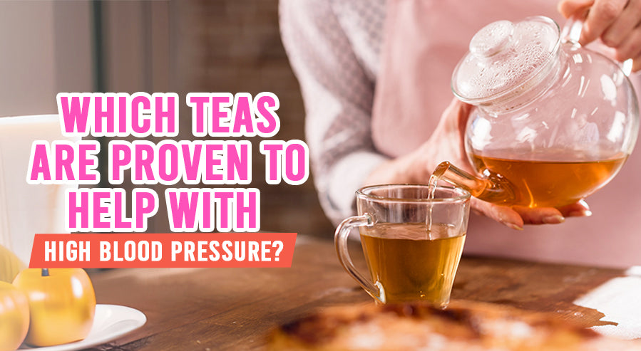 Which Teas Are Proven to Help With High Blood Pressure?