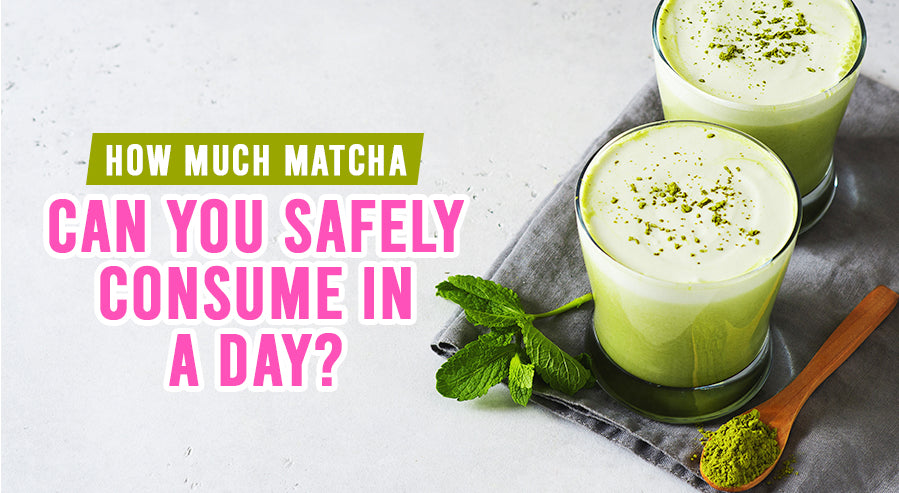 FAQ: How Much Matcha Can You Safely Consume in a Day?