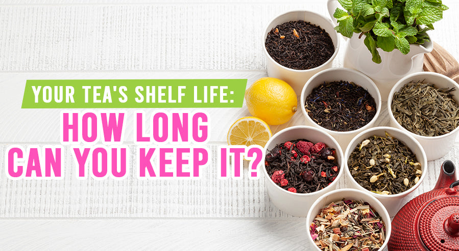 Your Tea's Shelf Life: How Long Can You Keep It?