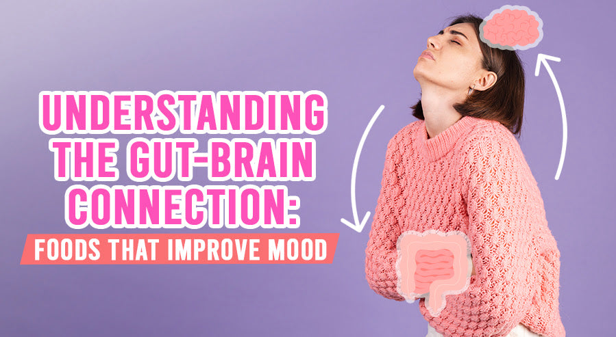 Understanding the Gut-Brain Connection: Foods that Improve Mood
