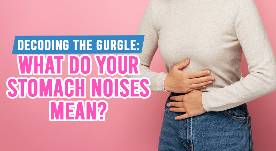 Decoding the Gurgle: What Do Your Stomach Noises Mean?