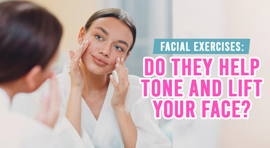Facial Exercises: Do They Help Tone and Lift Your Face?