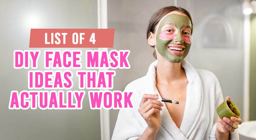 [Guide] List of 4 DIY Face Mask Ideas That Actually Work